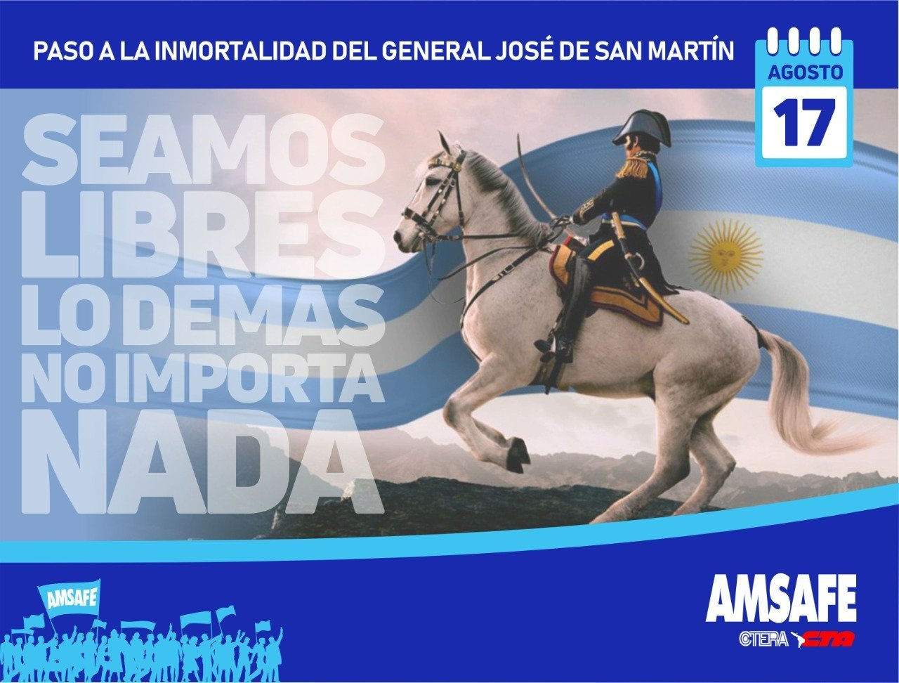 17 DE AGOSTO. "PASO A LA INMORTALIDAD DEL GENERAL JOSÉ DE SAN MARTÍN ...
